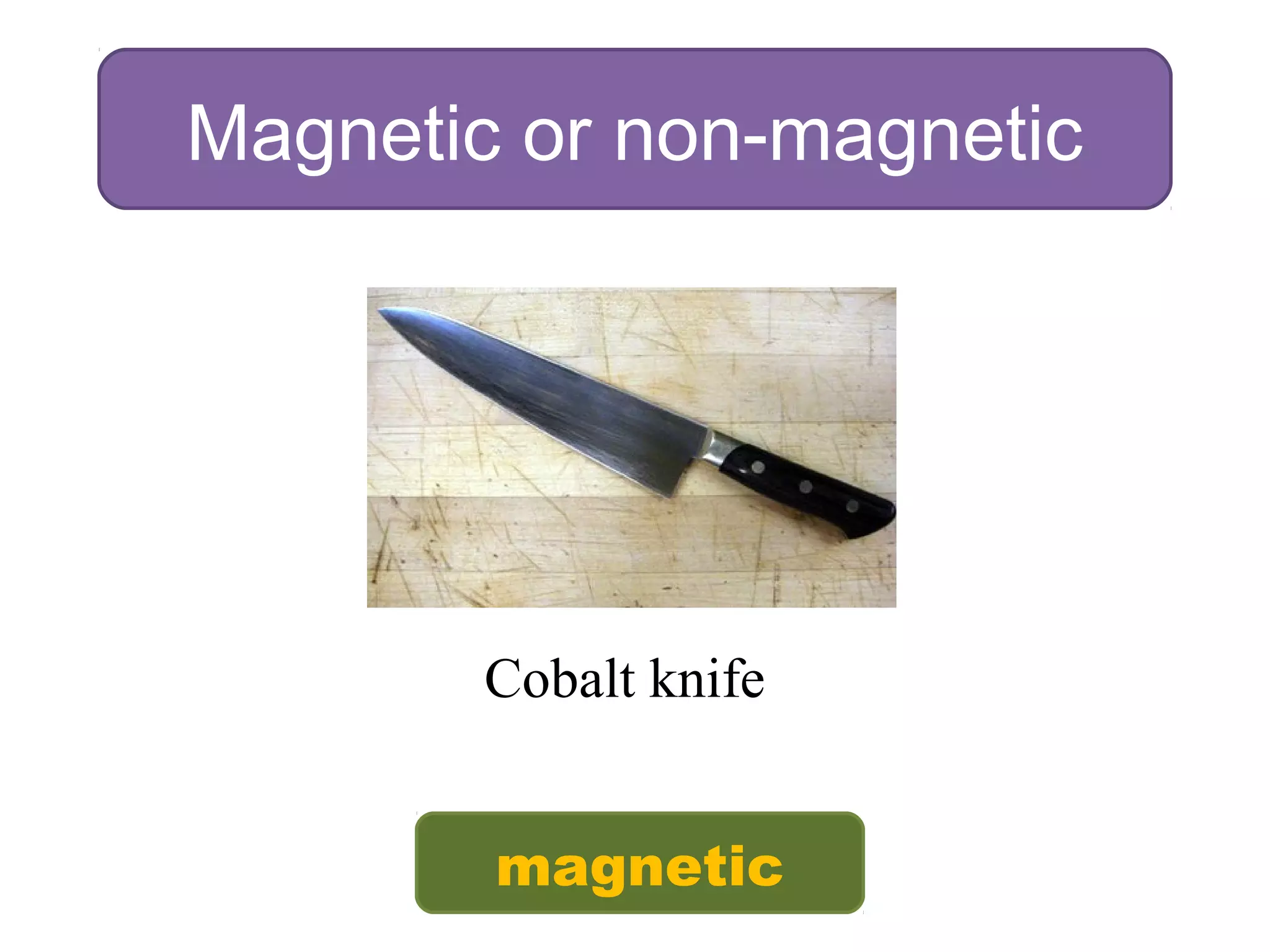 Magnetic and non magnetic | PPT