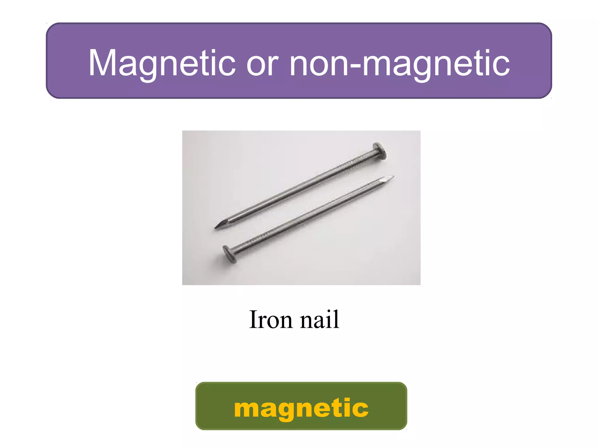 Magnetic and non magnetic | PPT