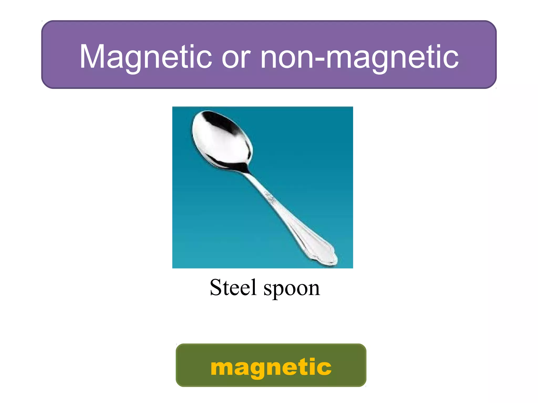 Magnetic and non magnetic | PPT