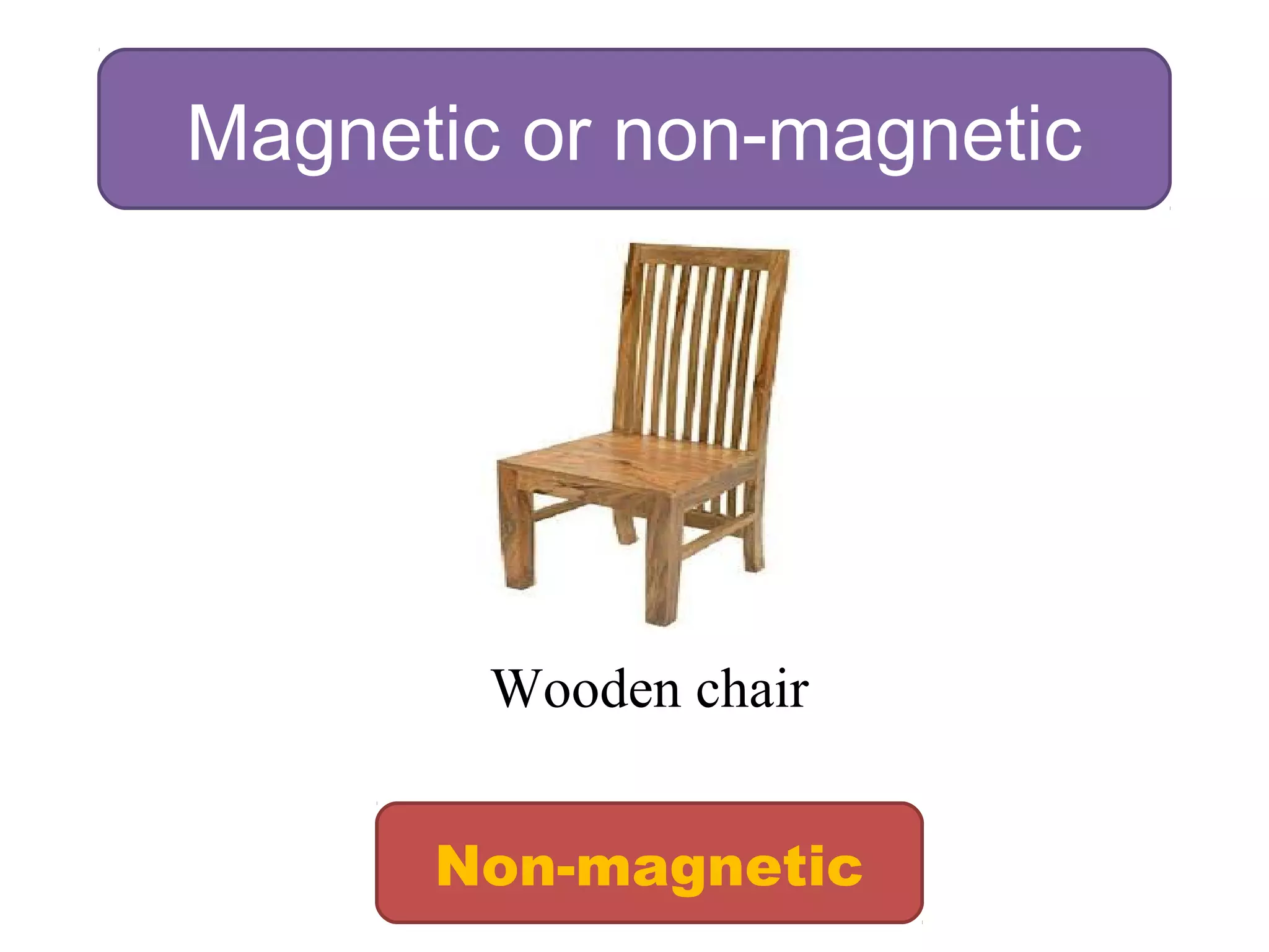 Magnetic and non magnetic | PPT