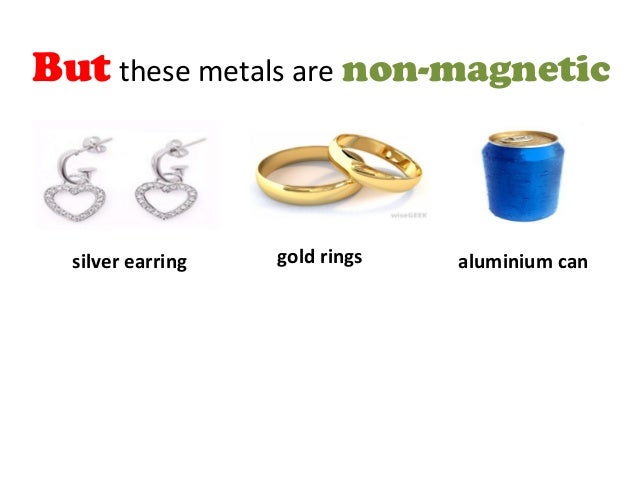 Magnetic and non magnetic