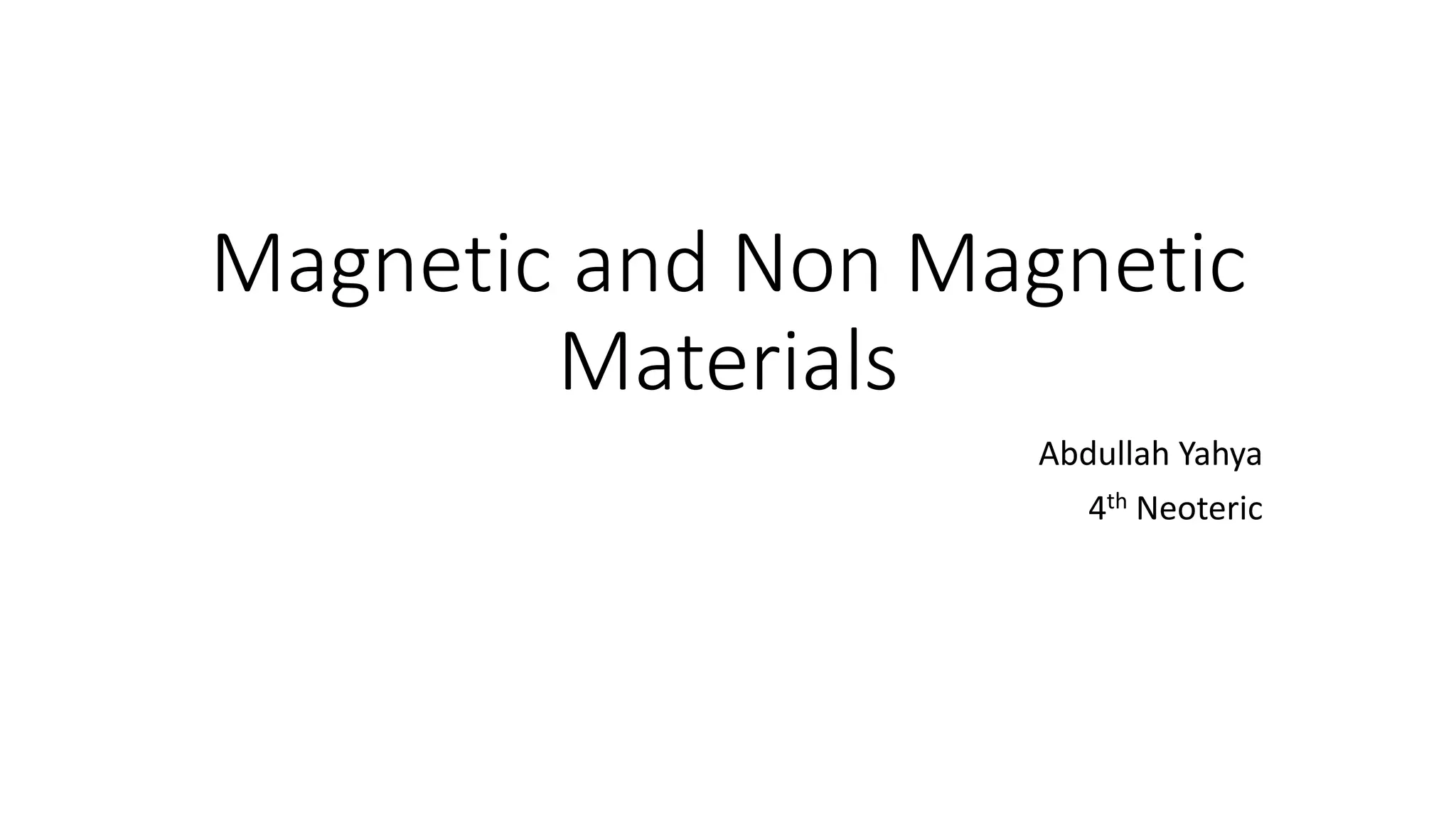 Magnetic and Non Magnetic Materials.pptx