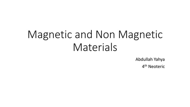 Magnetic and Non Magnetic Materials.pptx