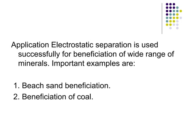 MAGNETIC & ELECTROSTATIC SEPARATION | PPT