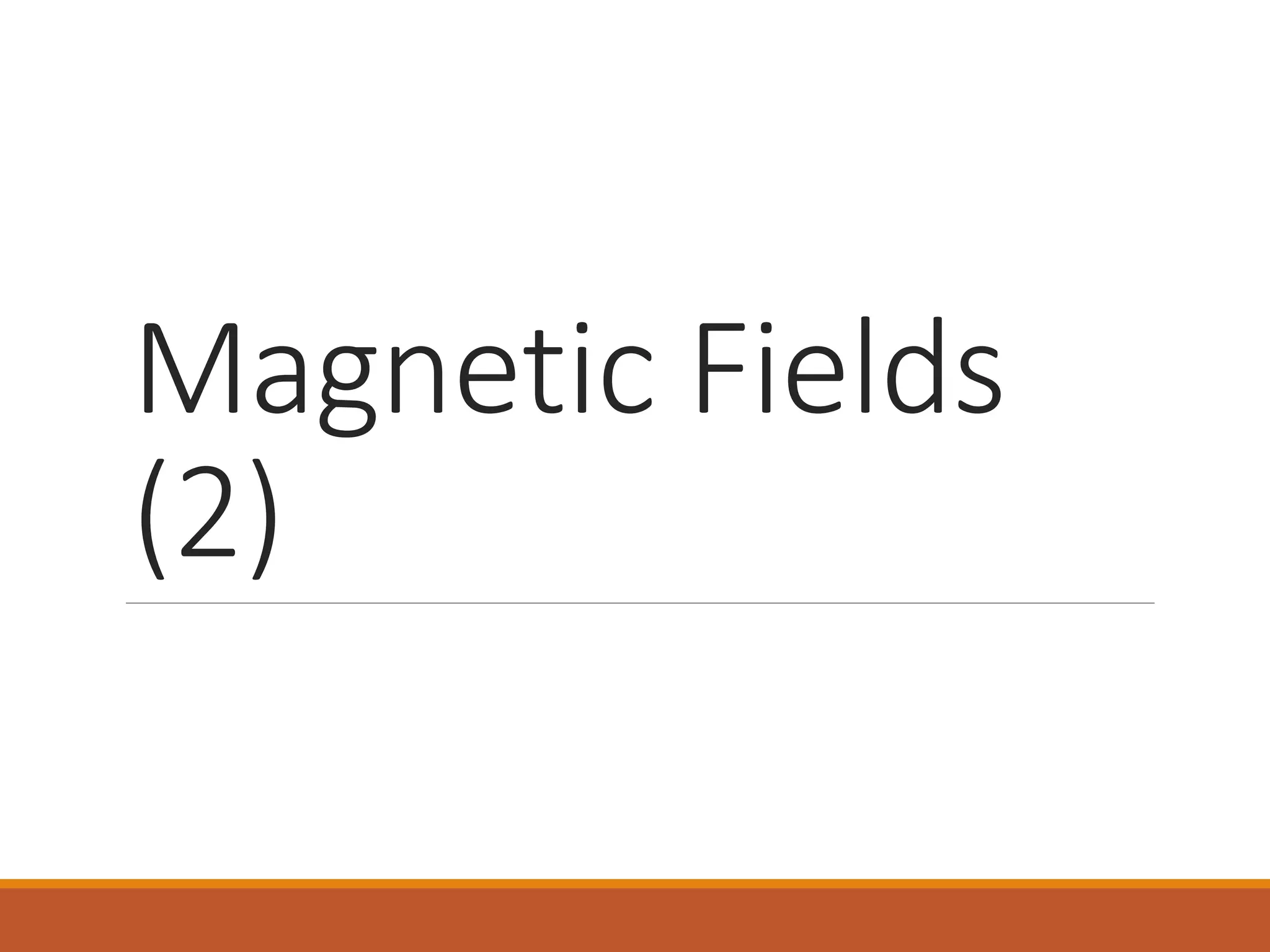 Magnetic Field 2.pptx