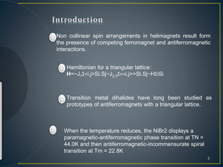 Magnetic field induced incommensurate to collinear spin order | PPTX | Chemistry | Science