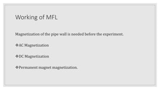 Magnetic flux leakage testing.pptx