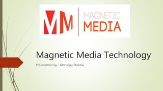 Magnetic media | PPTX