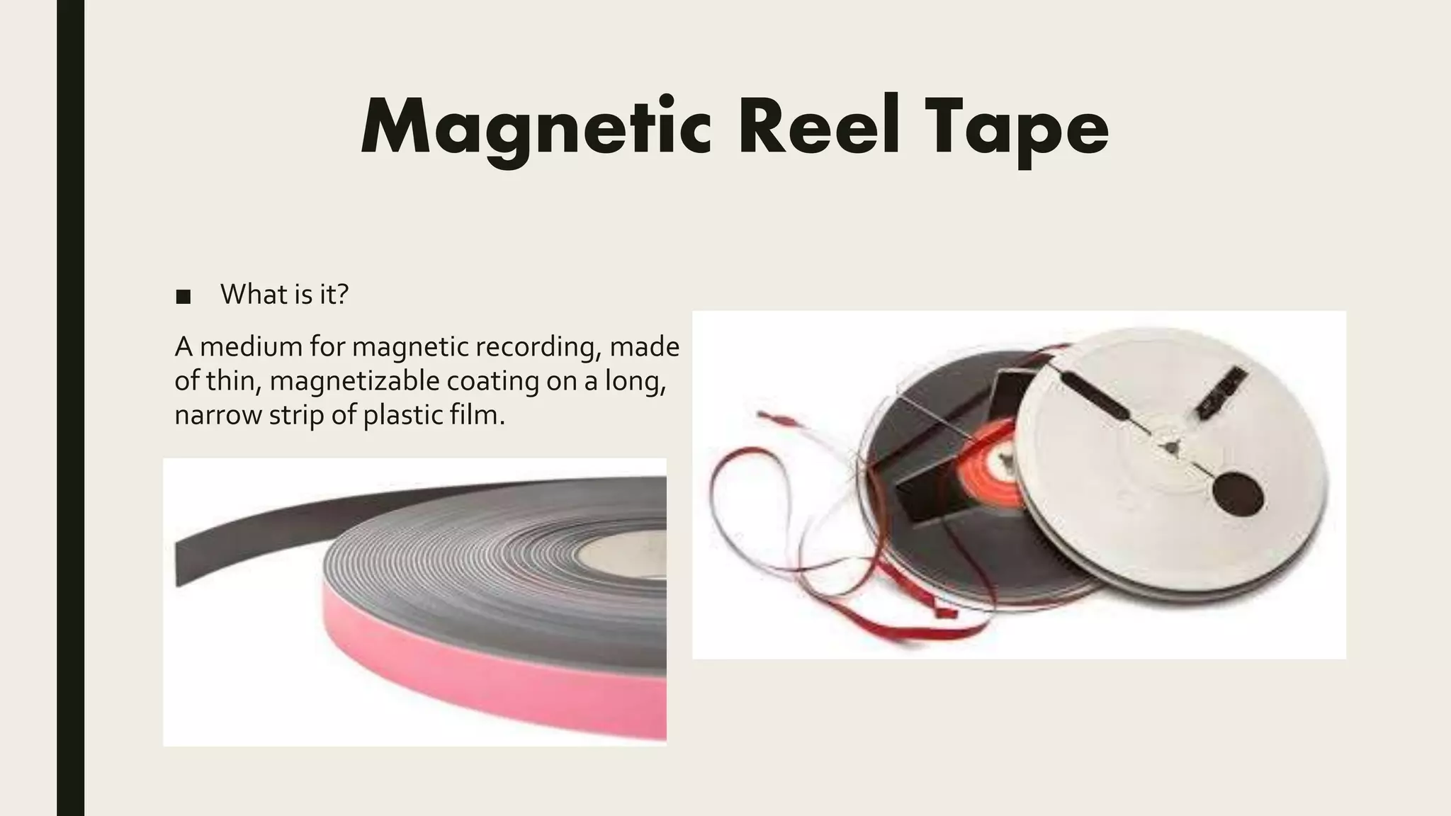 Magnetic reel tape | PPTX