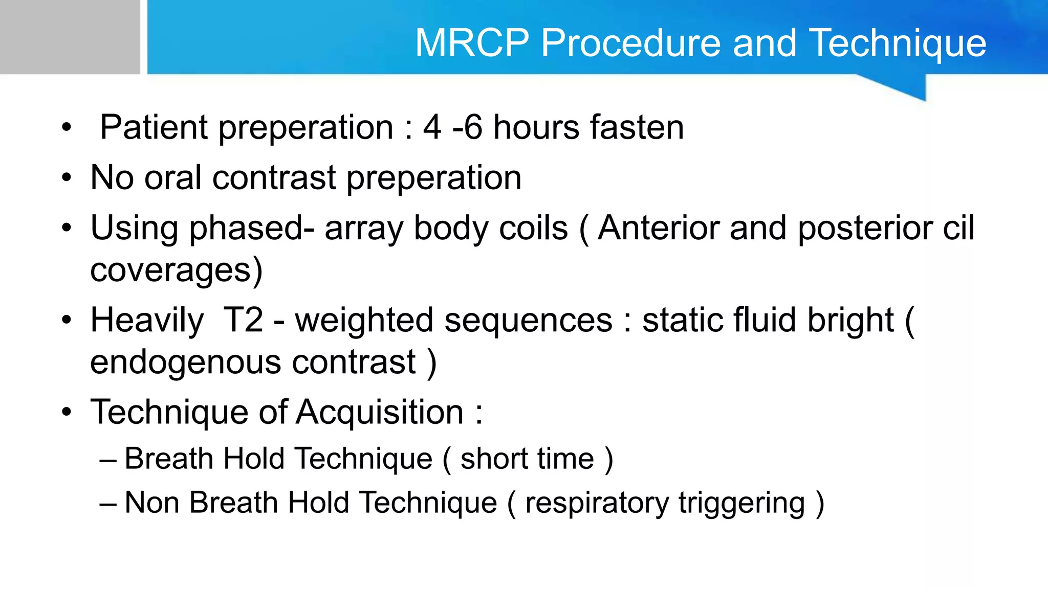 Magnetic resonance cholangiopancreatography ppt | PPTX