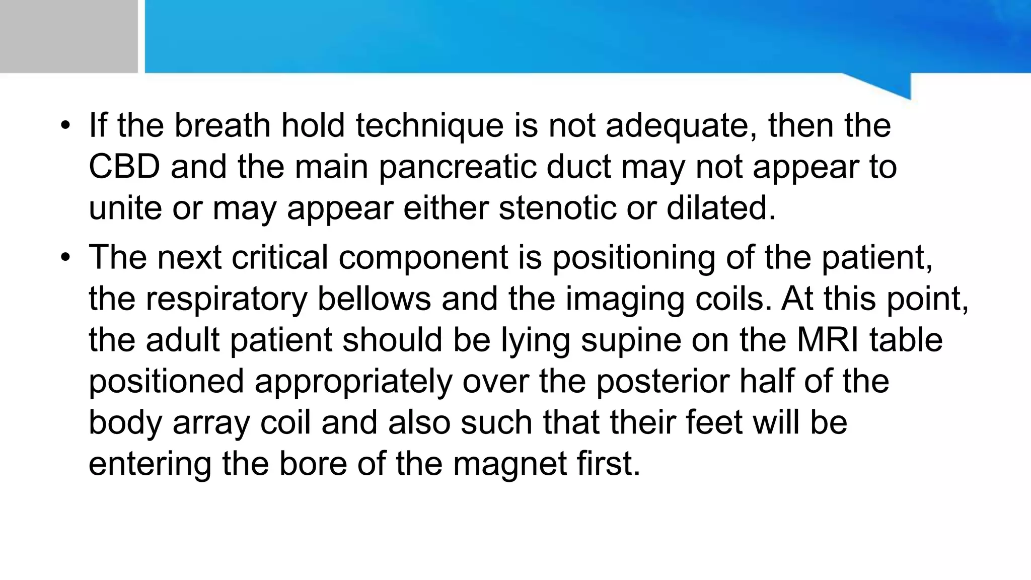 Magnetic resonance cholangiopancreatography ppt | PPTX