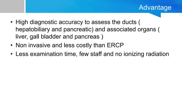 Magnetic resonance cholangiopancreatography ppt | PPTX
