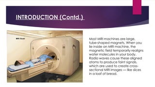 Magnetic resonance imaging (MRI) for medical students | PPTX