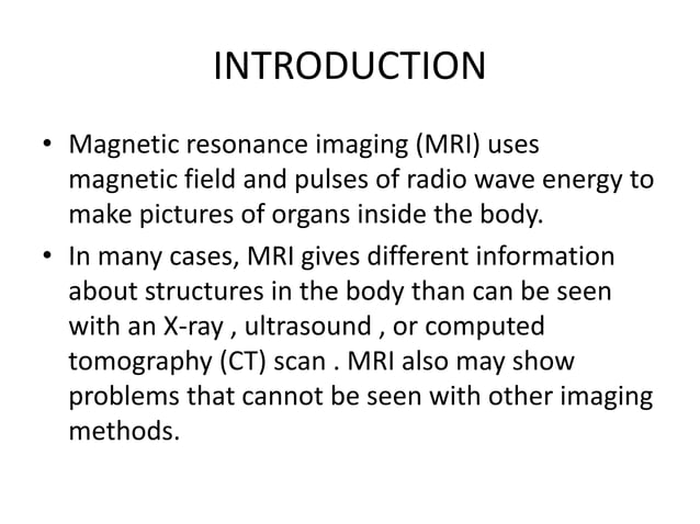 Introduction to Magnetic resonance imaging (mri) | PPTX | Brain and ...