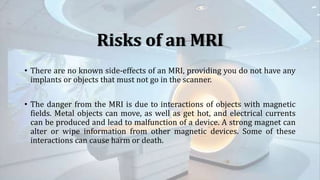 Magnetic Resonance Imaging (MRI) | PPTX