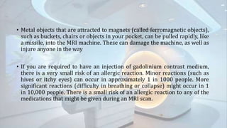 Magnetic Resonance Imaging (MRI) | PPTX