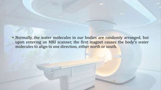 Magnetic Resonance Imaging (MRI) | PPTX