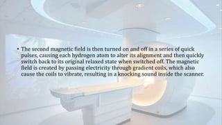 Magnetic Resonance Imaging (MRI) | PPT
