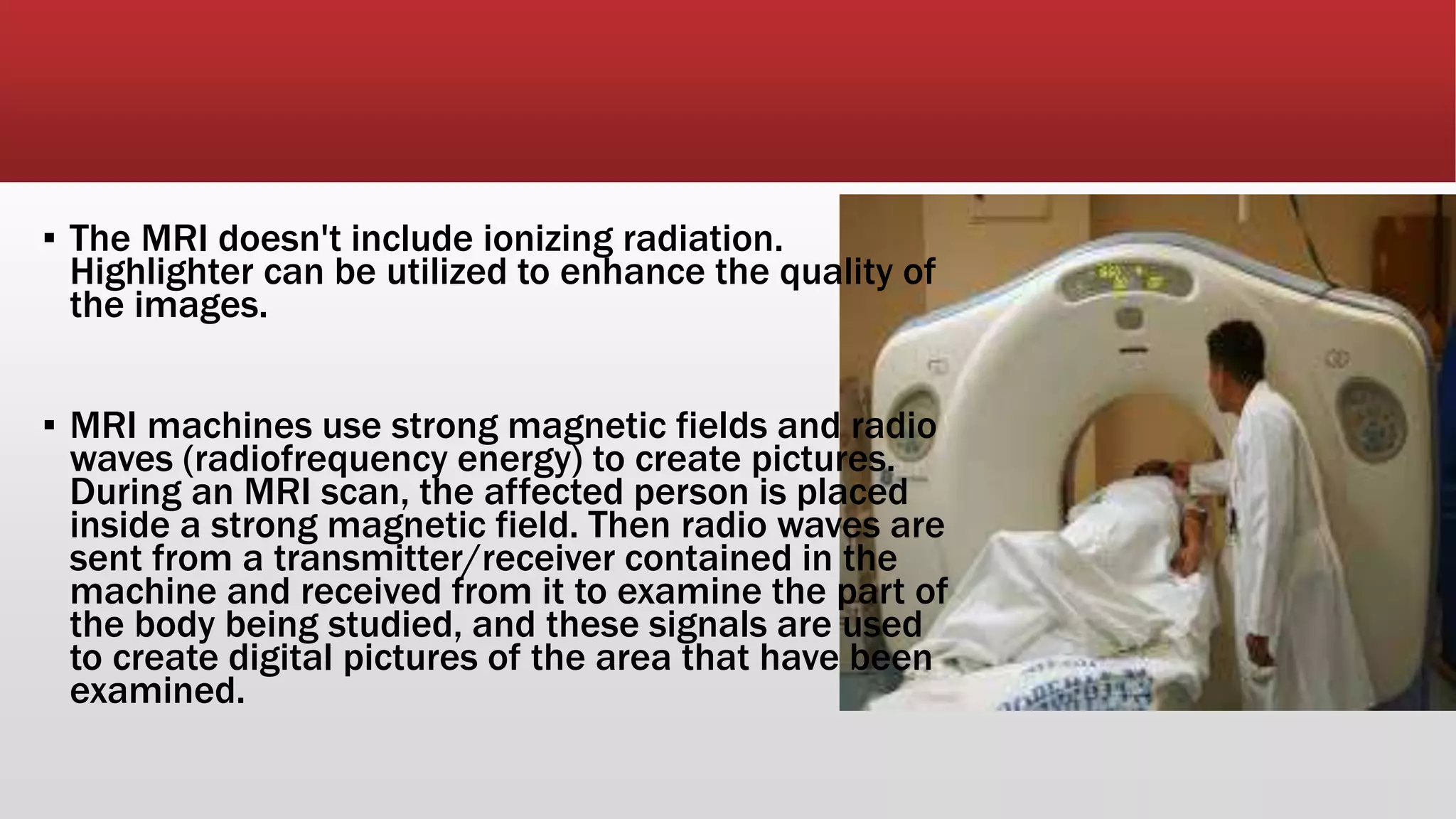 Magnetic resonance imaging (MRI) - medical information | PPTX