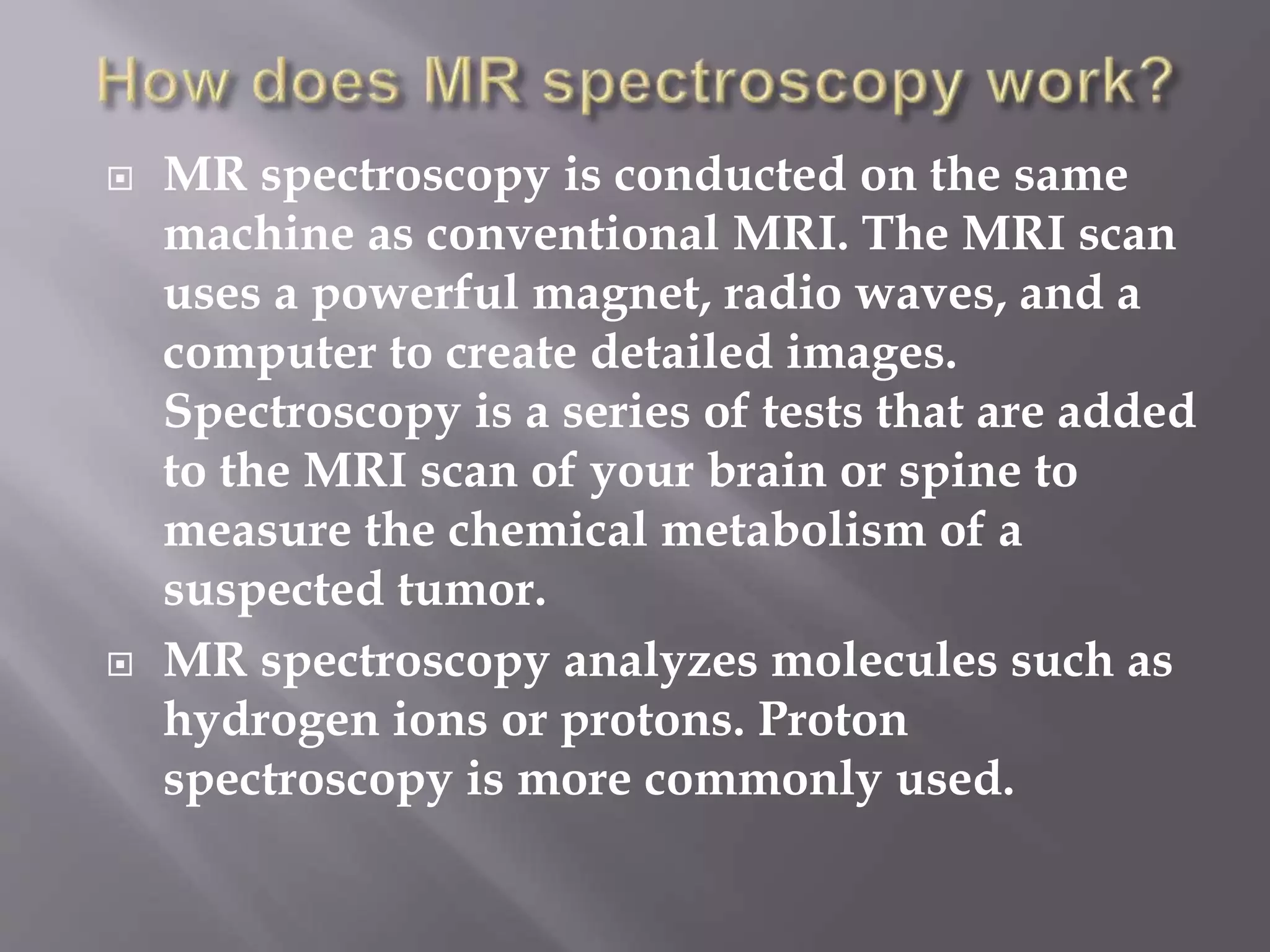 Magnetic_Resonance_(MR)_spectroscopy-1.pptx
