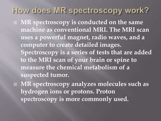 Magnetic_Resonance_(MR)_spectroscopy-1.pptx