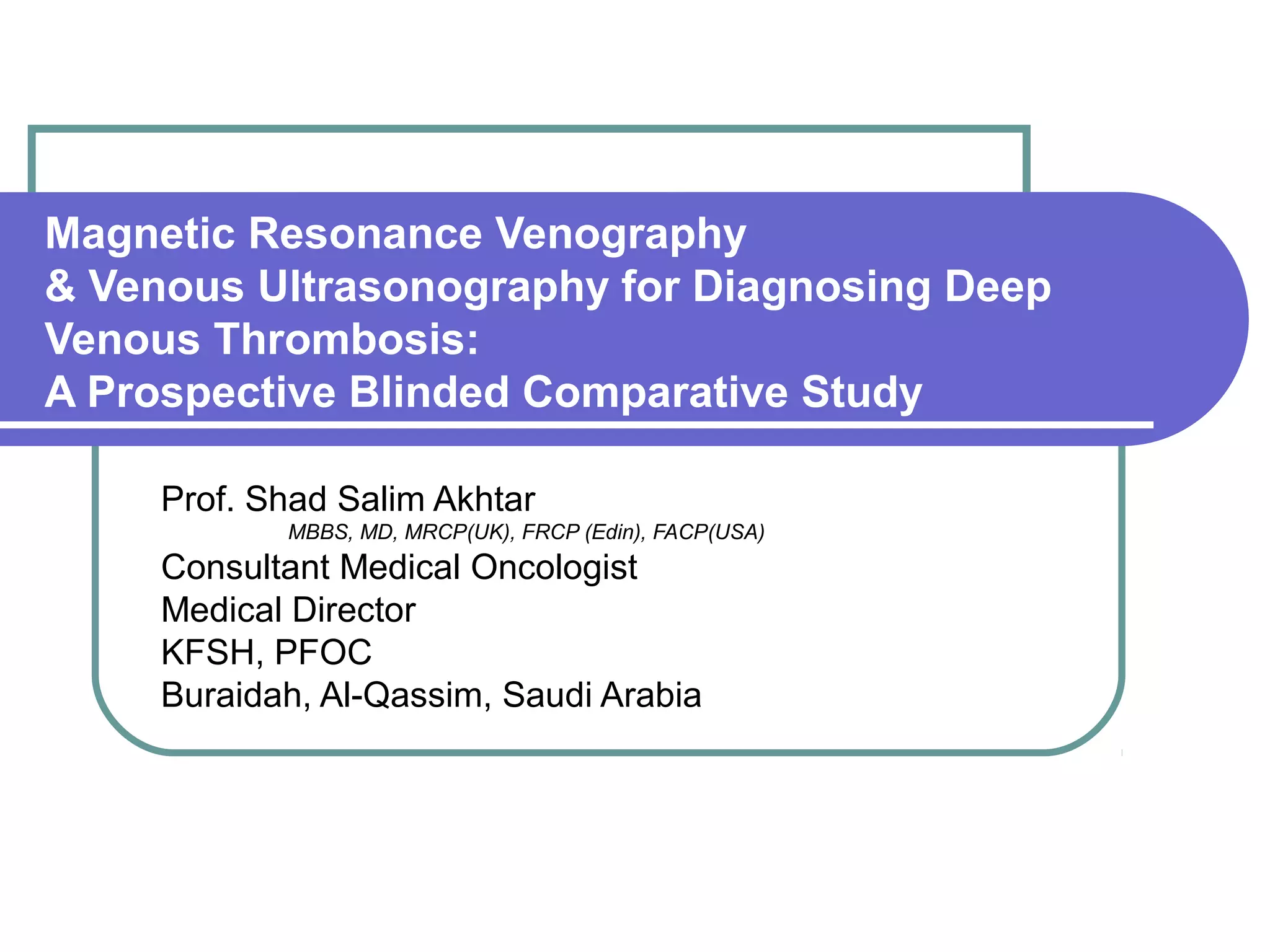 Magnetic resonance venography & venous ultrasosnography for diagnosisng ...