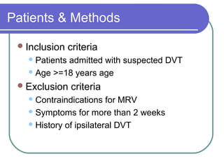 Magnetic resonance venography & venous ultrasosnography for diagnosisng ...
