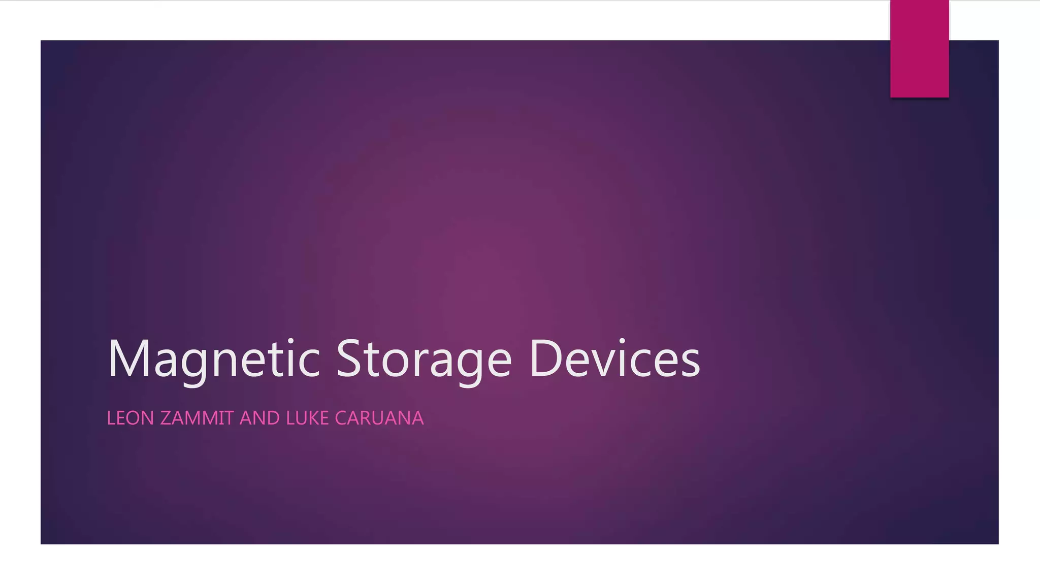 Magnetic Storage Devices Pptx 1874
