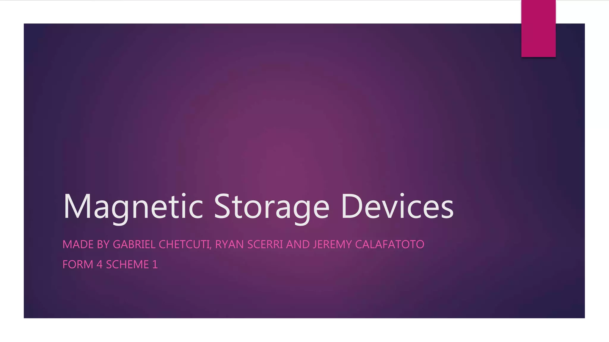 Magnetic storage devices 2 | PPTX
