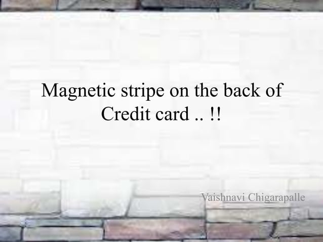 Magnetic stripe on the back of credit card | PPT