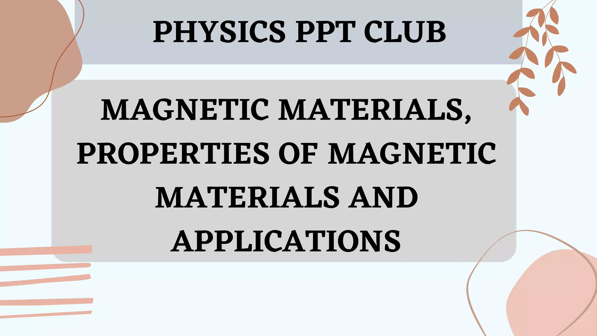 Magnetic Materials, Properties of magnetic materials and it's ...