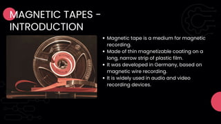Powerpoint presentation about magnetic tapes | PPT