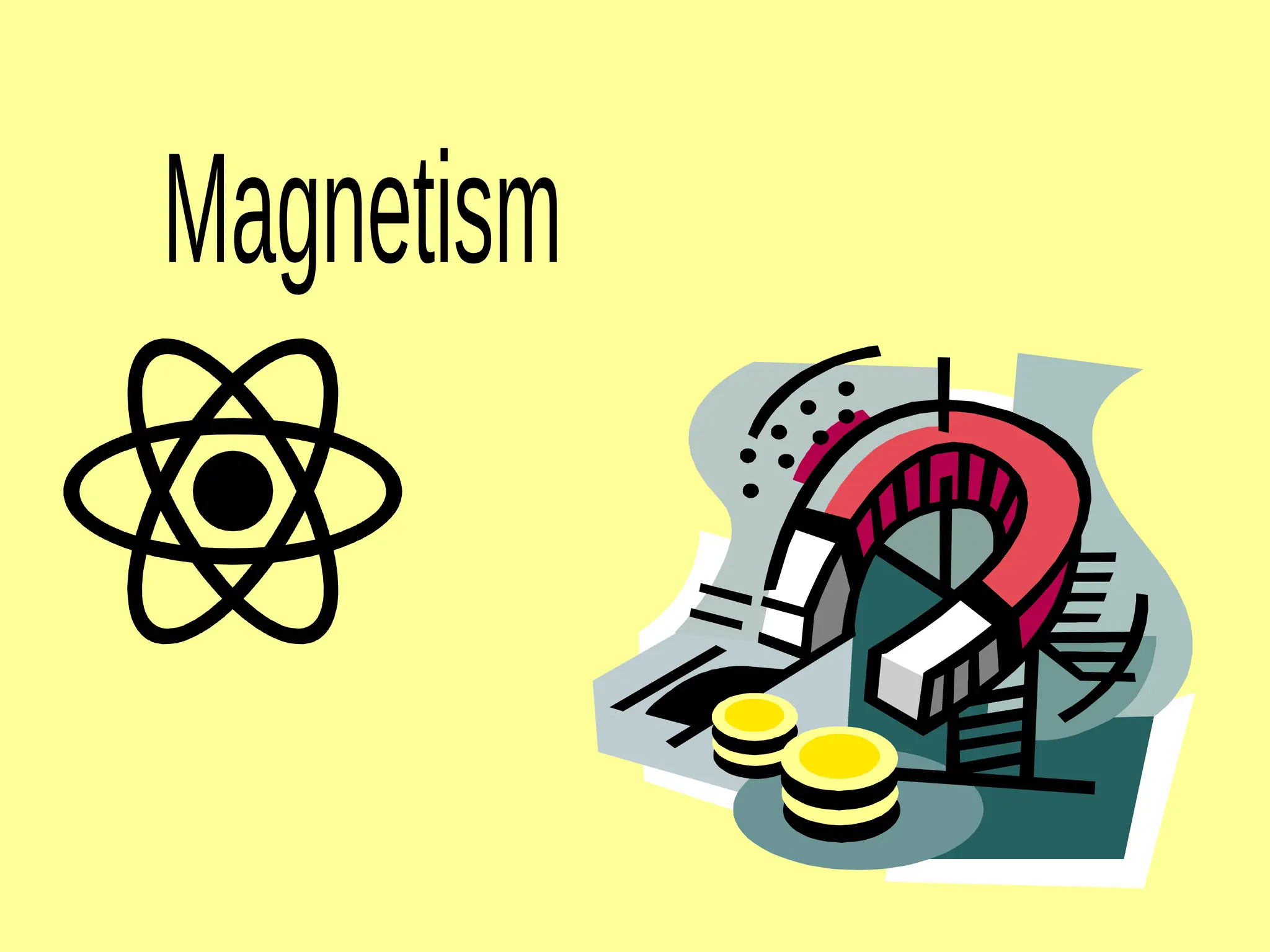What is "Magnetism" and how the magnetism's work. | PPTX