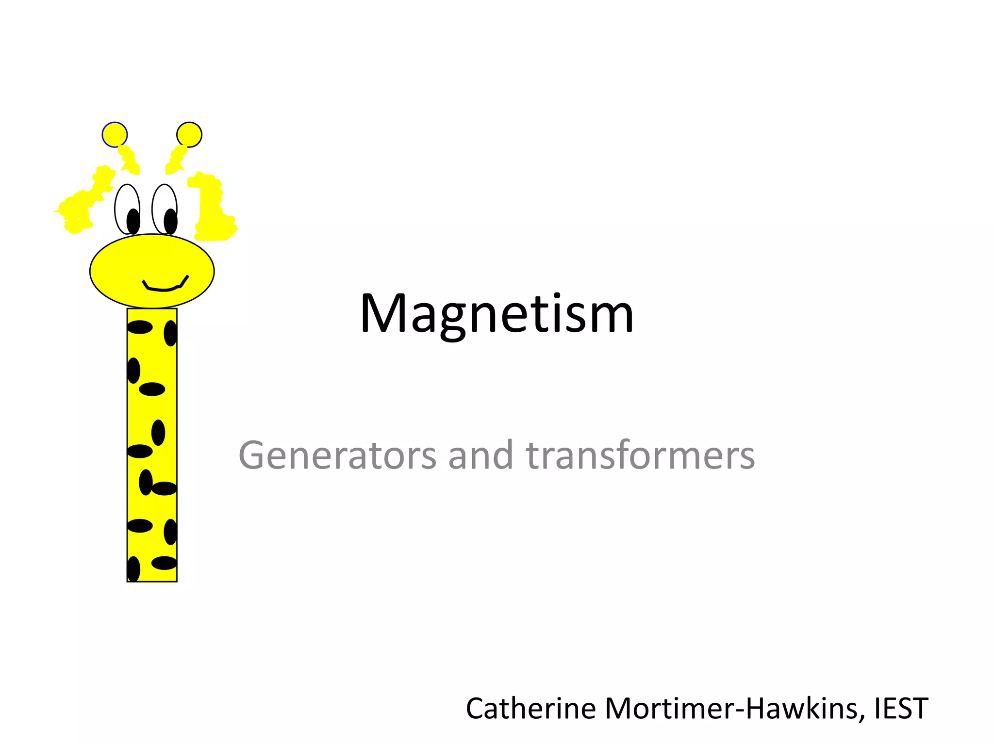 Magnetism generators and transformors | PPTX