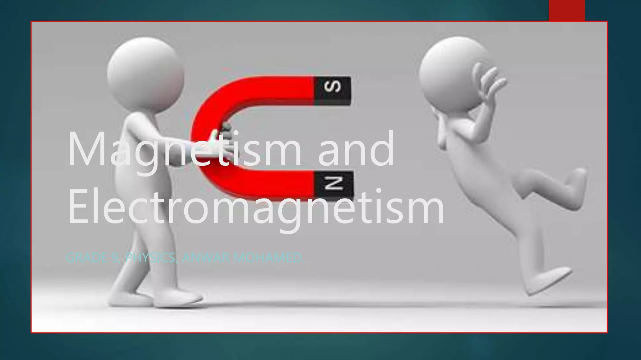 Magnetism and electromagnetism | PPTX