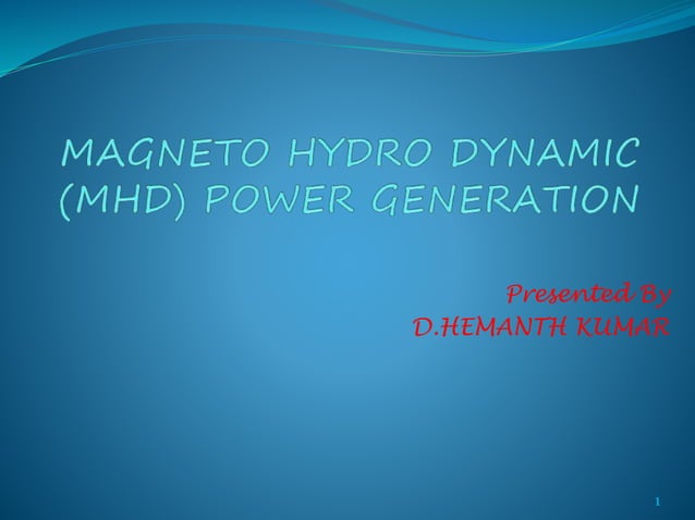 Magneto hydro dynamic (mhd) power generation | PPT