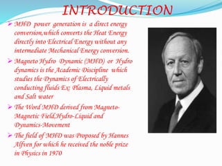 Magneto hydro dynamic (mhd) power generation | PPTX