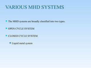 Magneto hydro dynamic power generation (MHD). | PPT