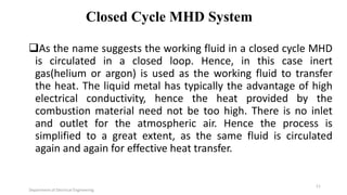 Magneto hydro dynamic power generation system(mhd) | PPTX