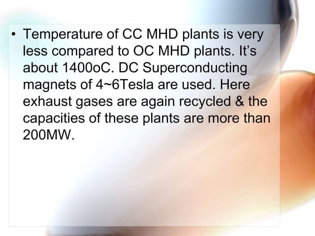 Magneto hydrodynamics power generation | PPTX | Power and Energy Industry | Industries