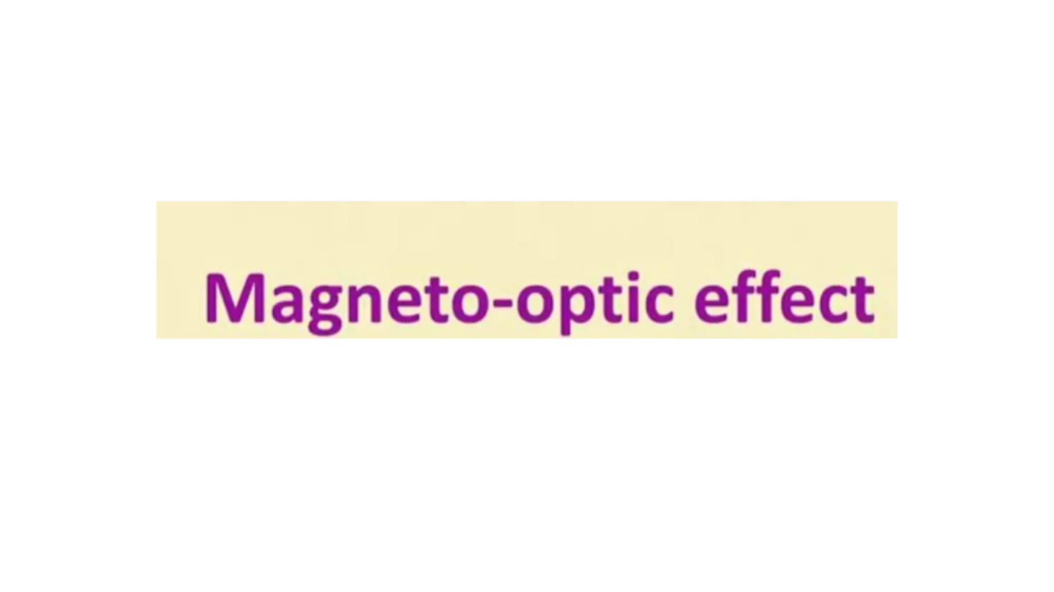 Magneto optic effect | PPTX