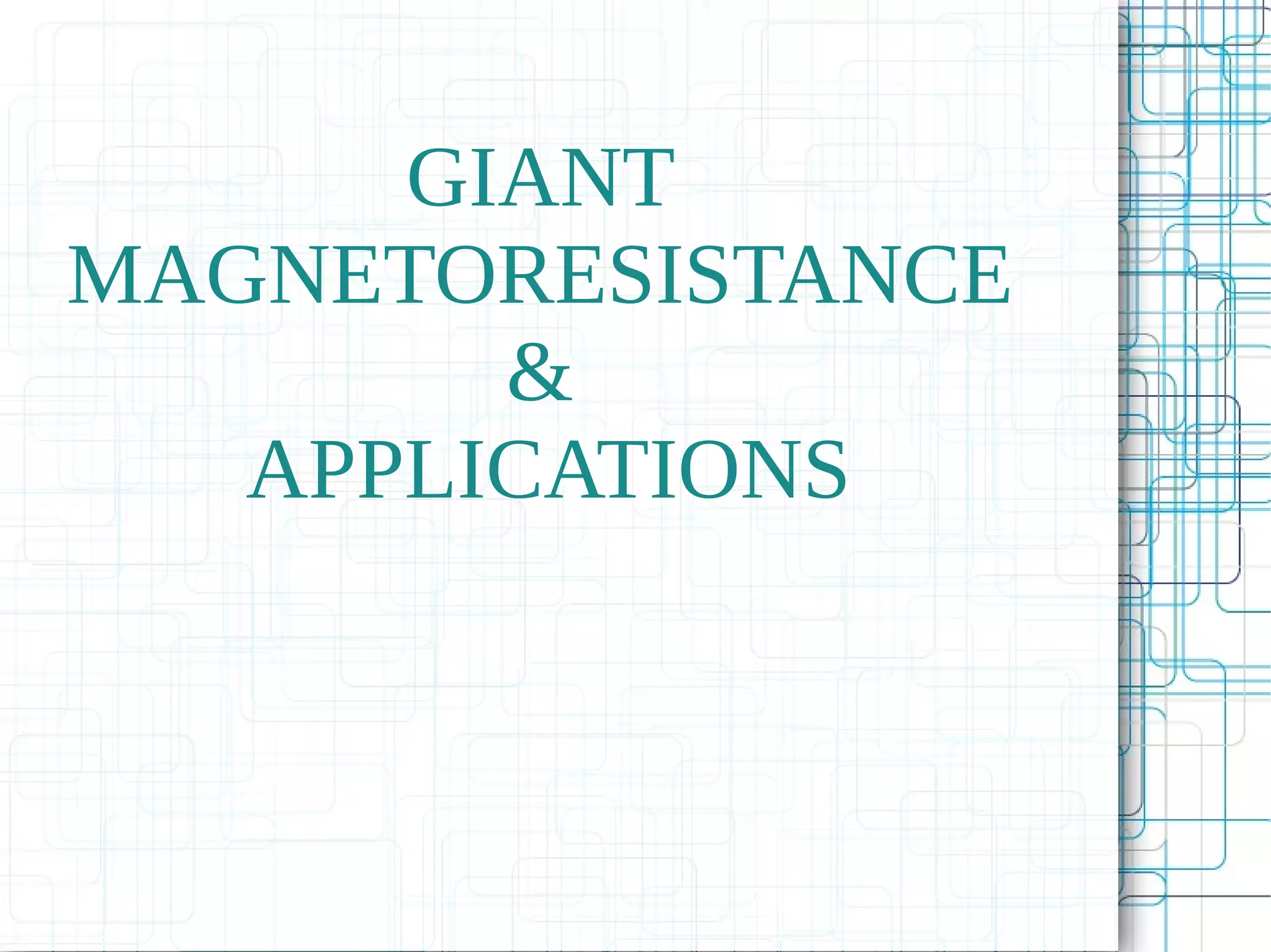 Giant Magnetoresistance(GMR) & Spintronics | PPT