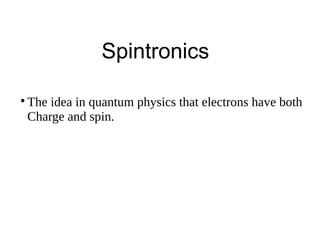 Giant Magnetoresistance(GMR) & Spintronics | PPT