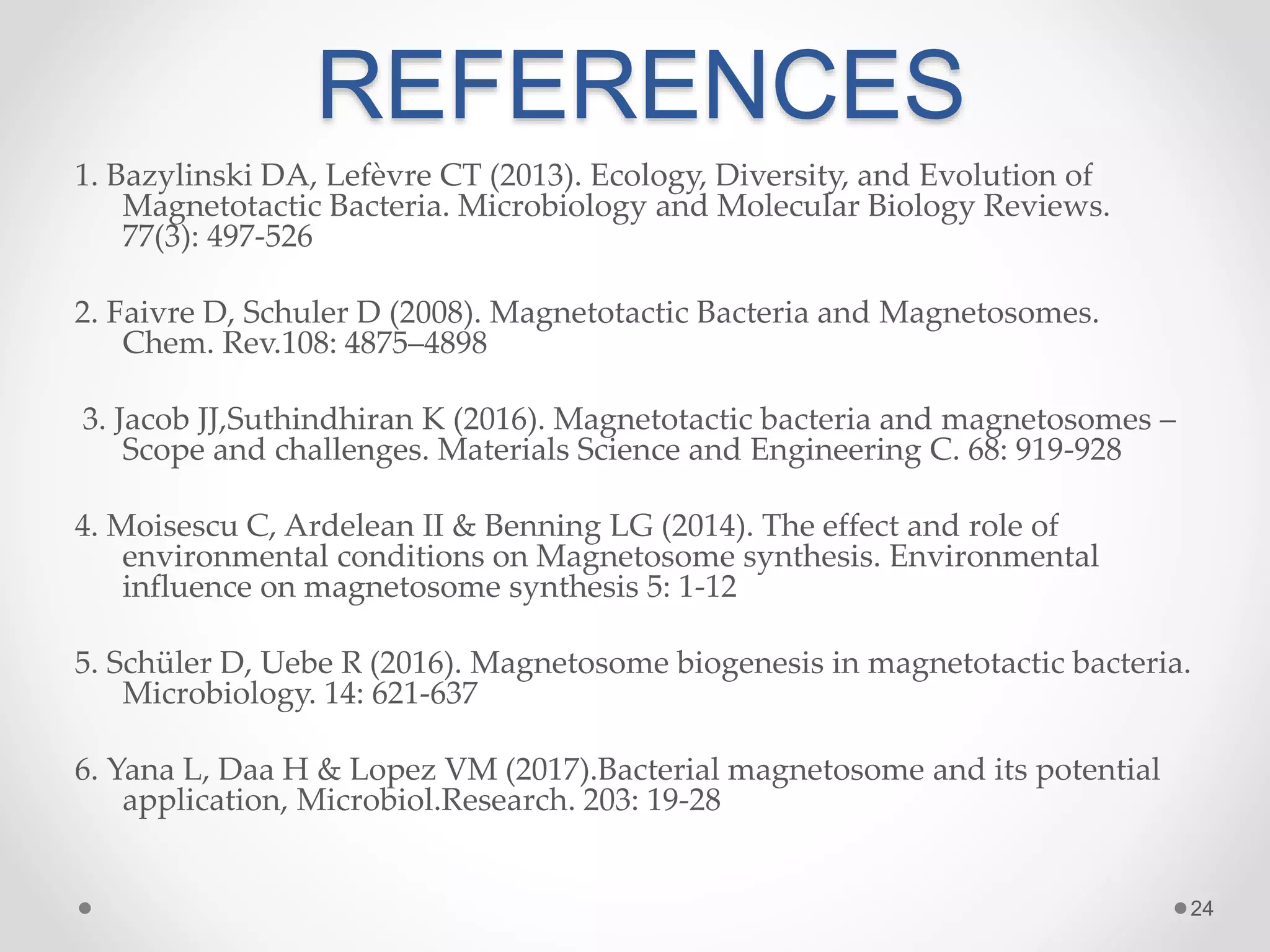 Magnetosome | Magnetotactic bacteria (MTB) | | PPTX
