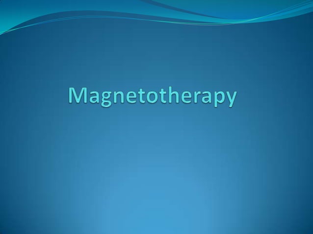 Magnetotherapy | PPTX