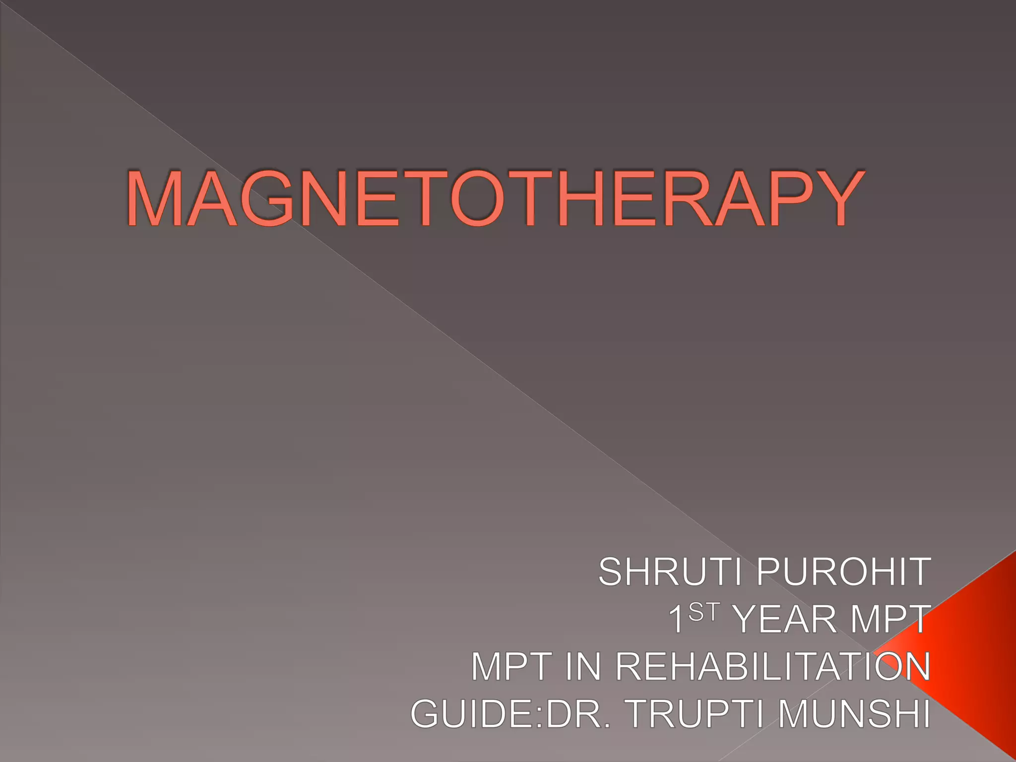 Magnetotherapy | PPTX