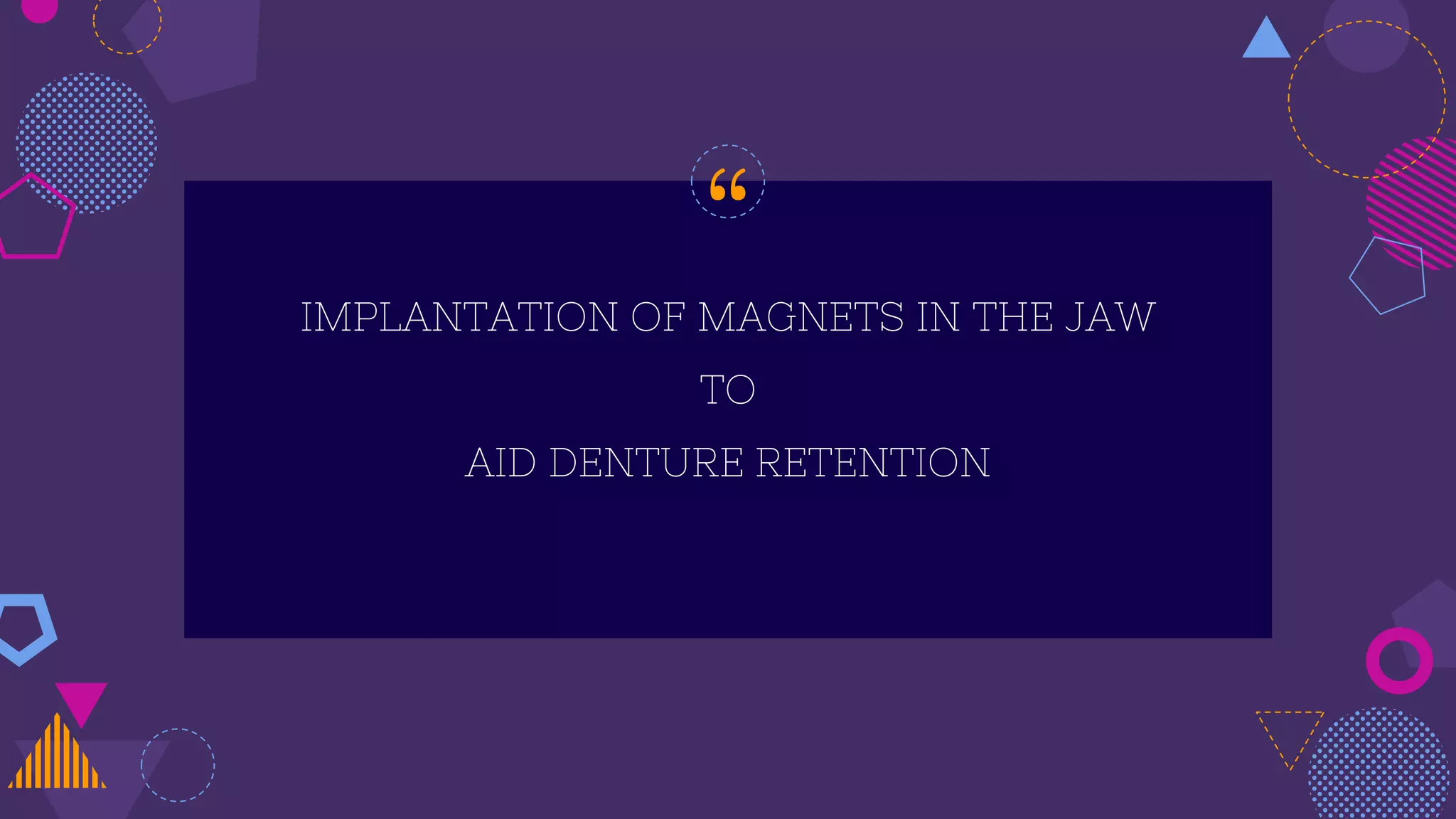Magnets in prosthodontics | PPTX