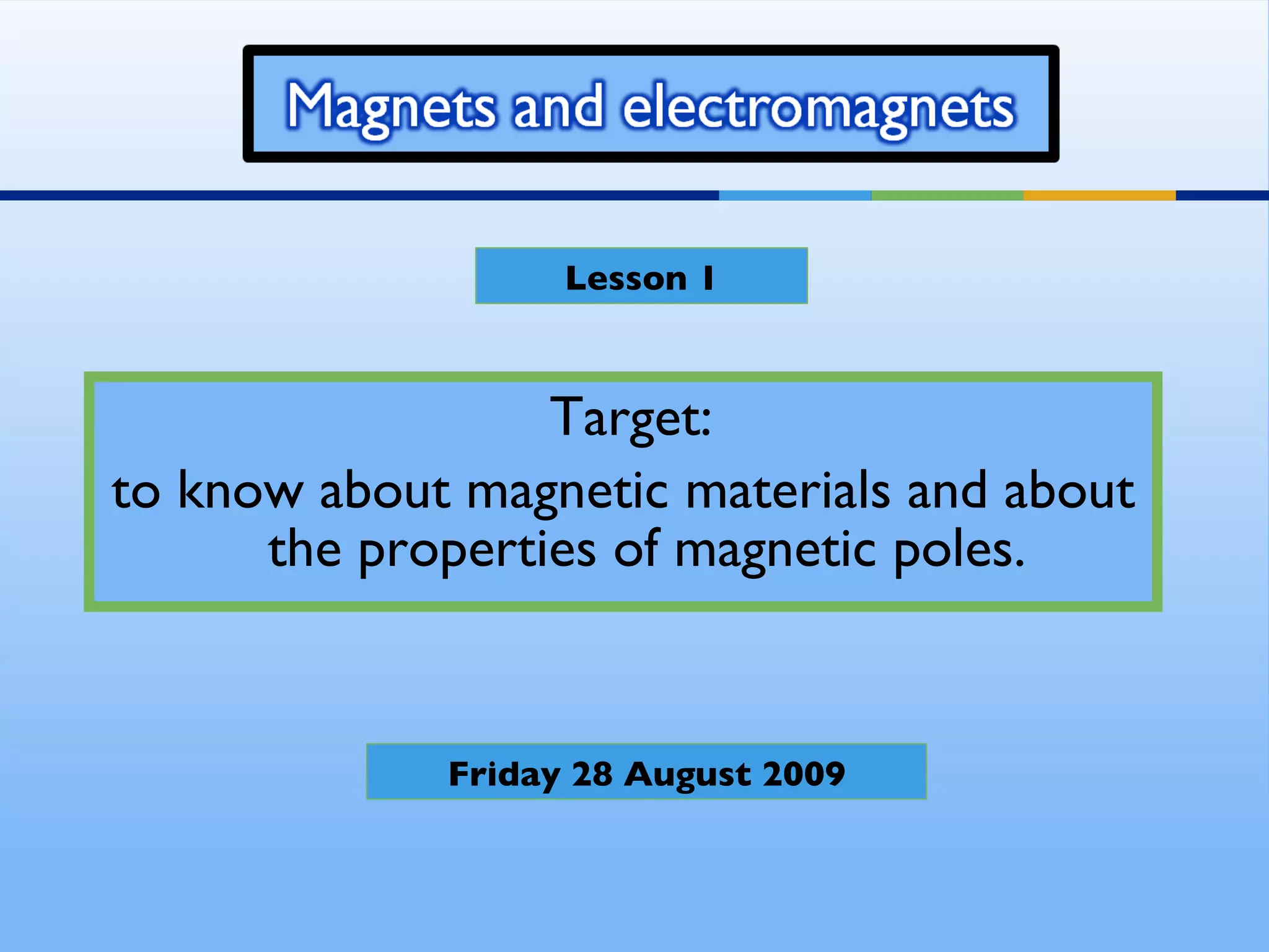 Magnets and electromagnets - lesson 1 | PPT