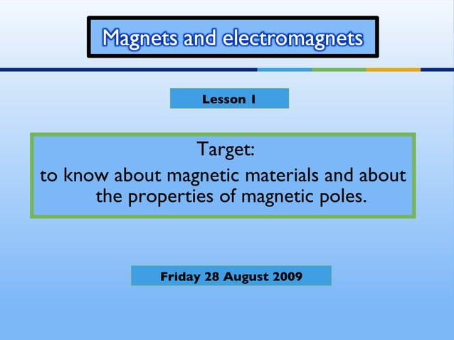 Magnets and electromagnets - lesson 1 | PPT | Free Download