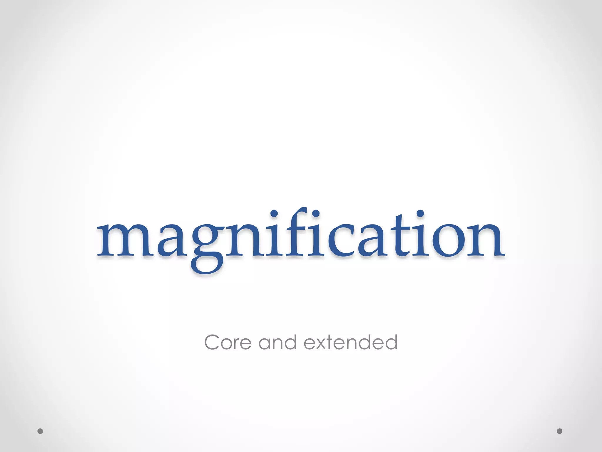 Magnification | PPT